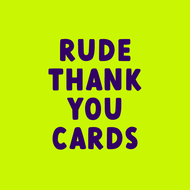 Rude Thank You Cards | Wottahoot Rude, Offensive & Funny Cards ...